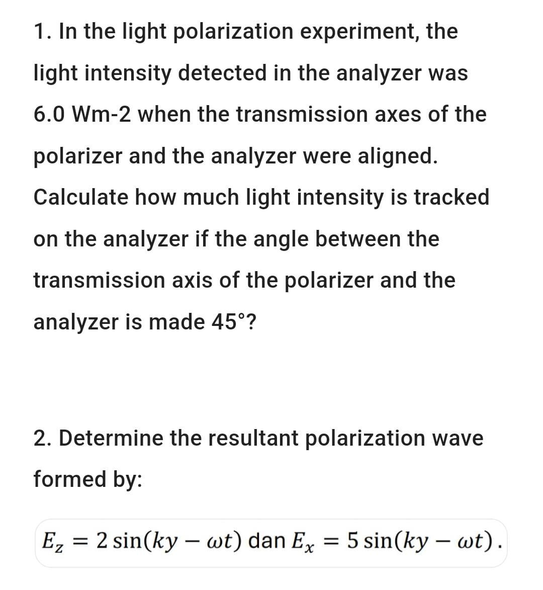 Solved In the light polarization experiment, thelight | Chegg.com