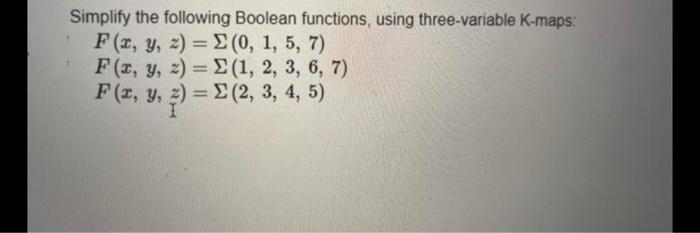 Solved Simplify the following Boolean functions, using | Chegg.com