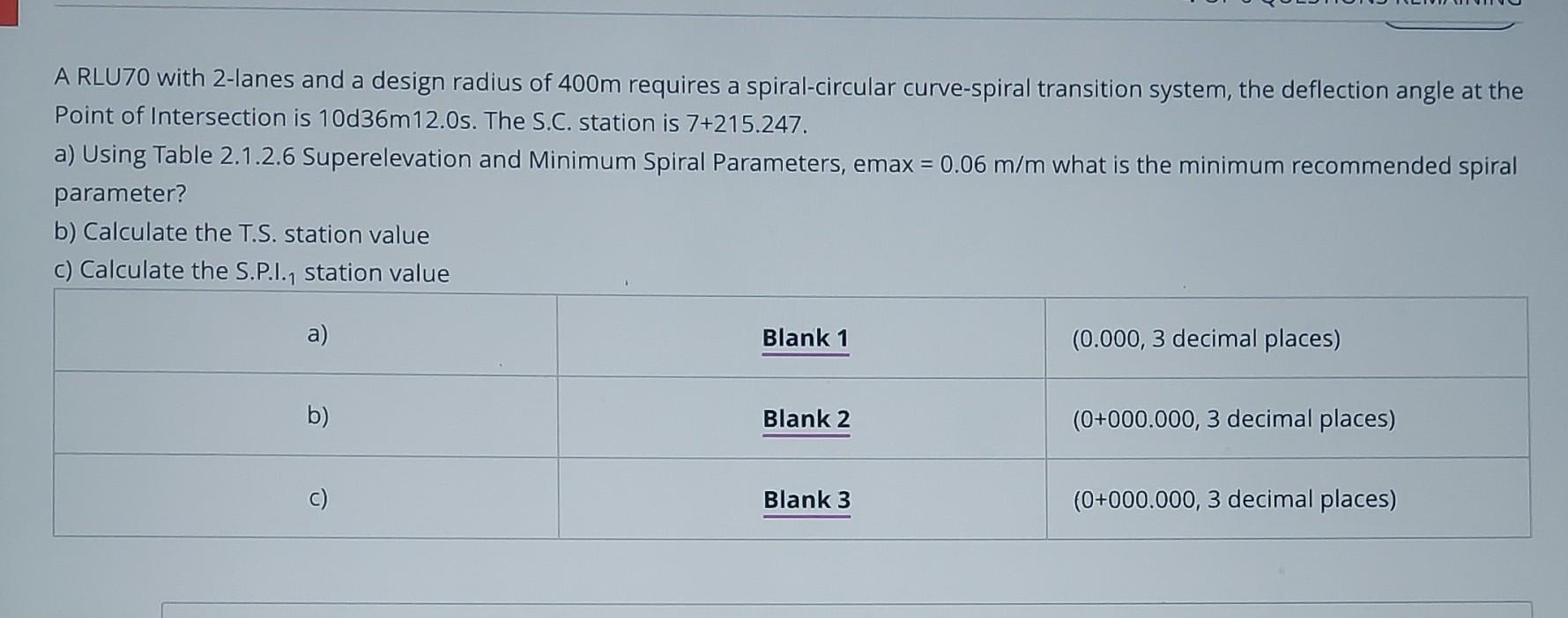 Solved A RLU70 with 2-lanes and a design radius of 400 m | Chegg.com