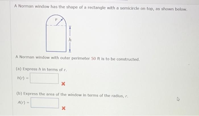 Solved A Norman window has the shape of a rectangle with a | Chegg.com