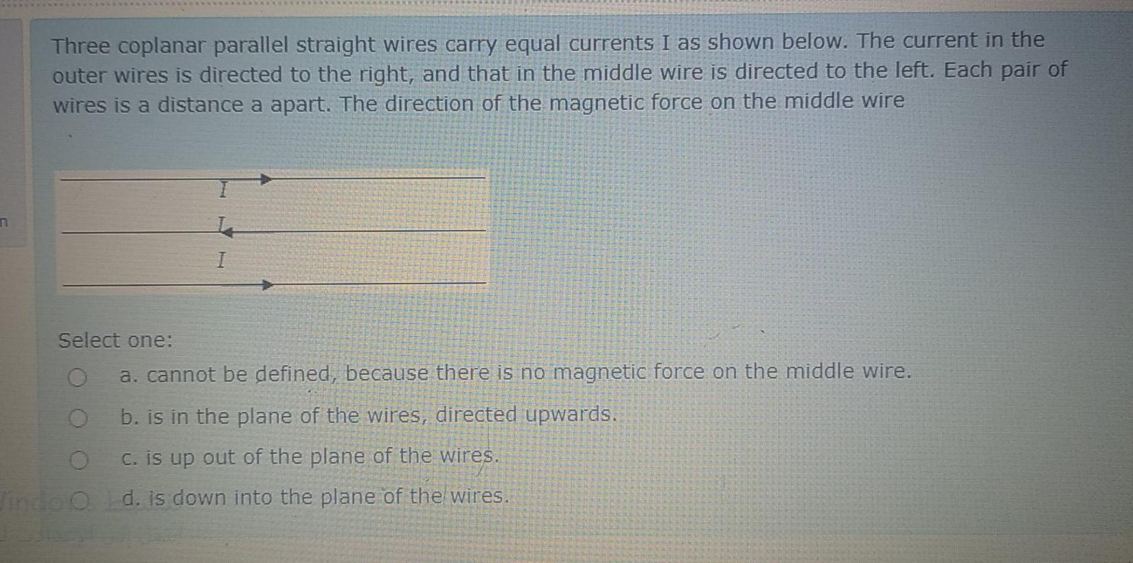 Solved Three coplanar parallel straight wires carry equal | Chegg.com