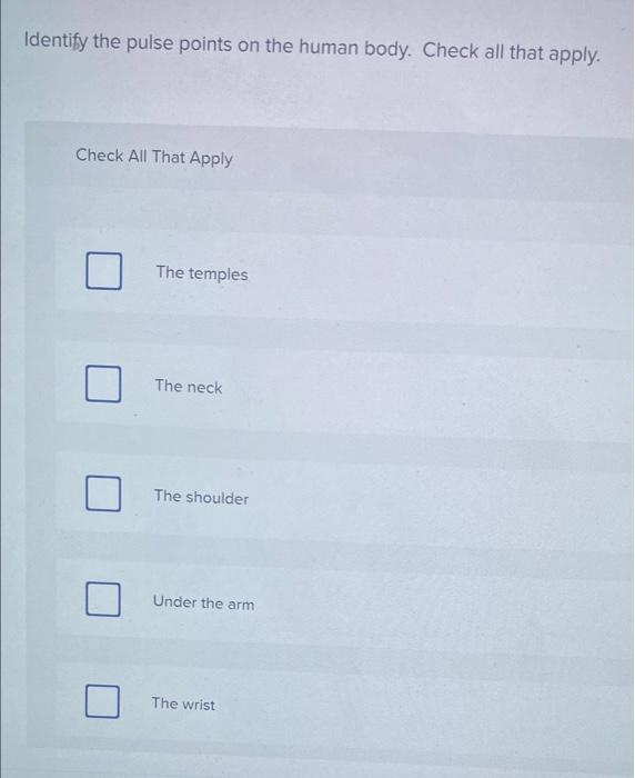 Solved Identify the pulse point on the human body. check all | Chegg.com