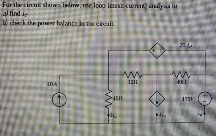 Solved For the circuit shown below, use loop (mesh-current) | Chegg.com