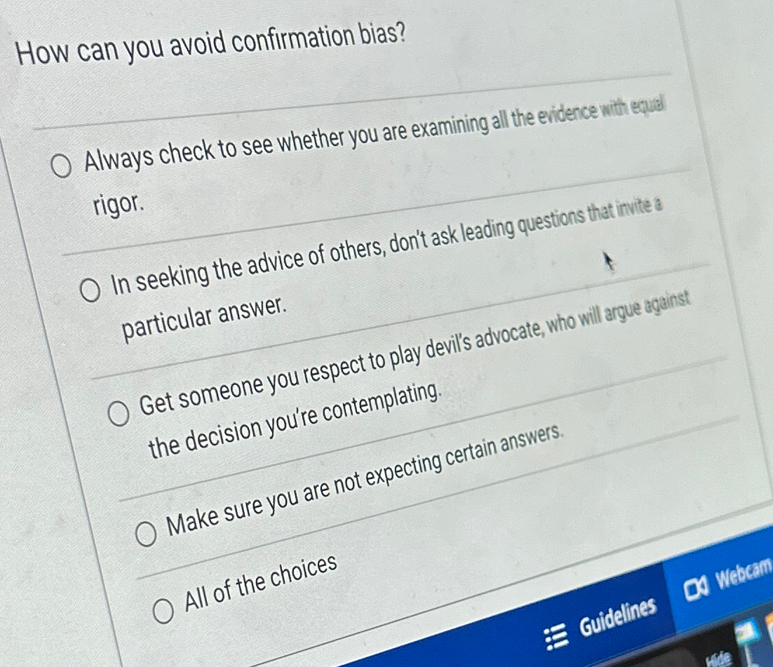 Solved How can you avoid confirmation bias?Always check to | Chegg.com