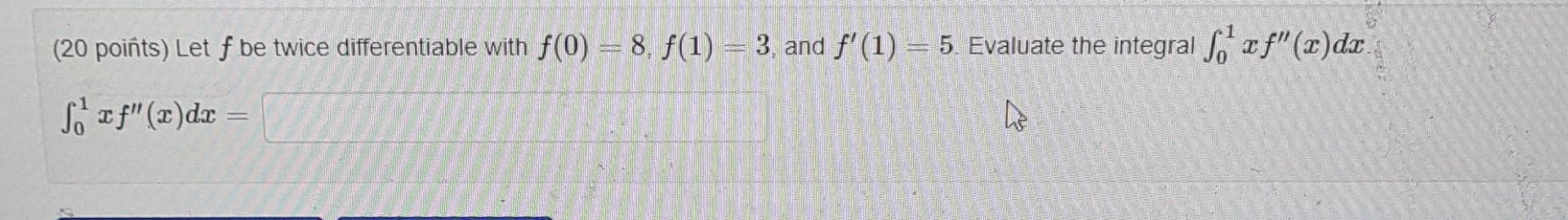 (20 poińts) Let f be twice differentiable with | Chegg.com