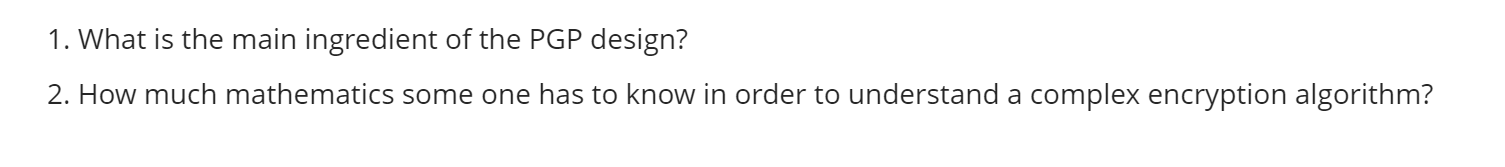 Solved What is the main ingredient of the PGP design?How | Chegg.com