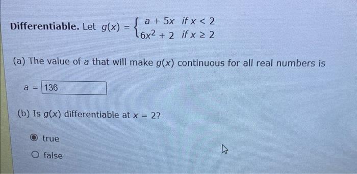Solved Differentiable. Let g(x)={a+5x6x2+2 if x