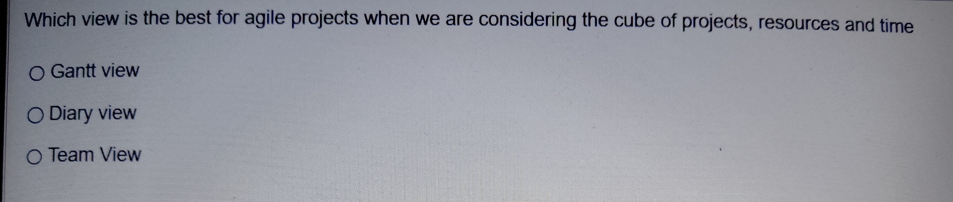 Solved Which view is the best for agile projects when we are | Chegg.com