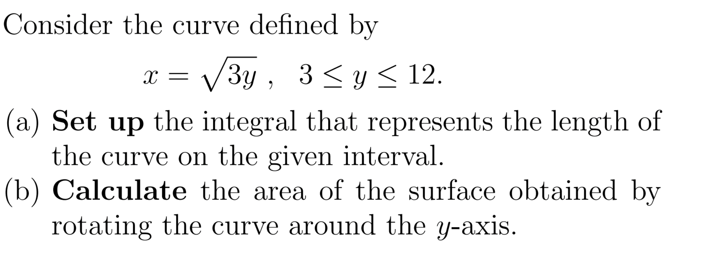 Solved Consider the curve defined byx=3y2,3≤y≤12.(a) ﻿Set up | Chegg.com