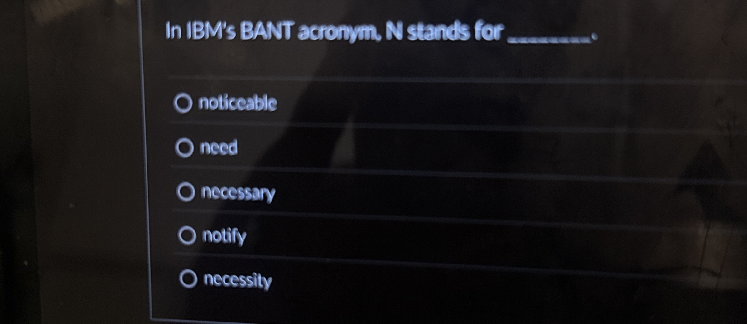 Solved In IBM's BANT acronym, N stands | Chegg.com