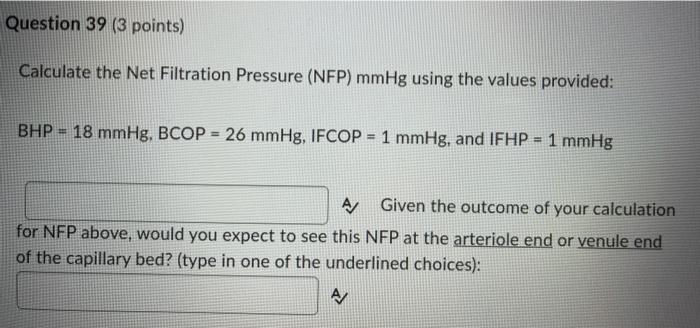 Solved Question 39 (3 points) Calculate the Net Filtration | Chegg.com