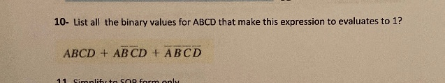 Solved 10- List all the binary values for ABCD that make | Chegg.com