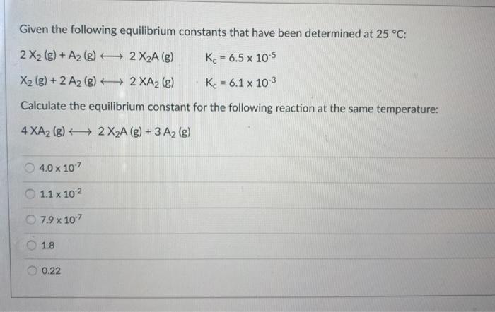 Solved Given the following equilibrium constants that have | Chegg.com