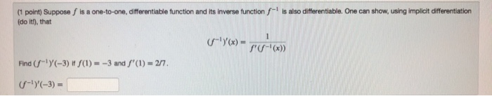 Solved (1 point) Supposef is a one-to-one, differentiable | Chegg.com