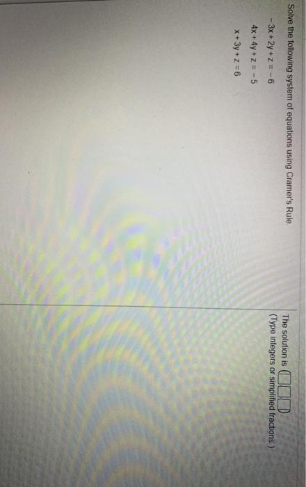 Solved Solve the following system of equations using | Chegg.com