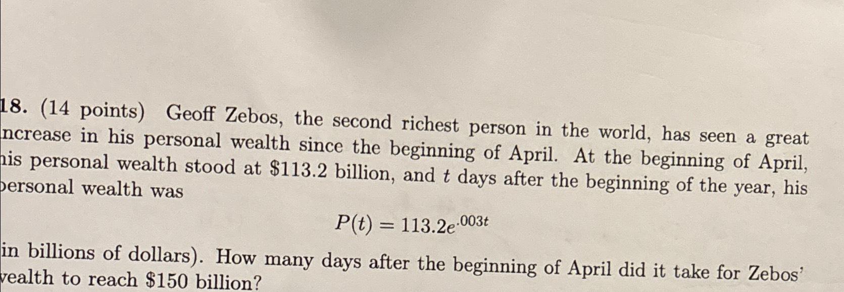 Solved (14 ﻿points) ﻿Geoff Zebos, the second richest person | Chegg.com