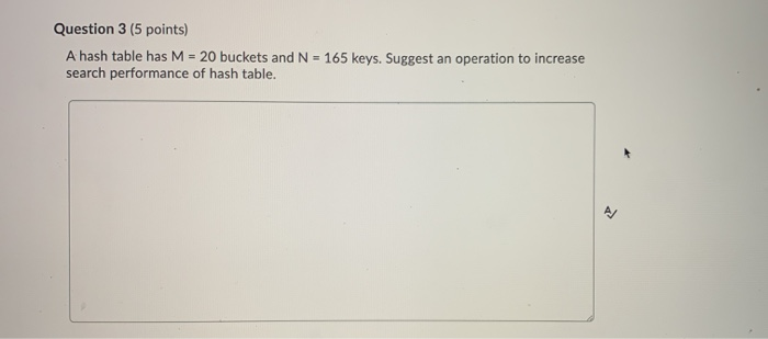 Solved Question 3 (5 points) A hash table has M = 20 buckets | Chegg.com
