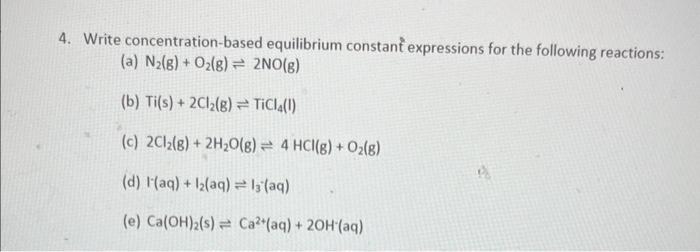 Solved 4. Write concentration-based equilibrium constant | Chegg.com