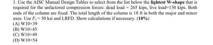 Solved 1. Use the AISC Manual Design Tables to select from | Chegg.com