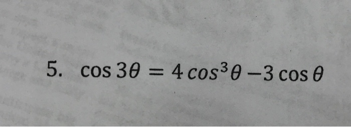 Solved 5. cos 30 = 4 cos30 -3 cos | Chegg.com