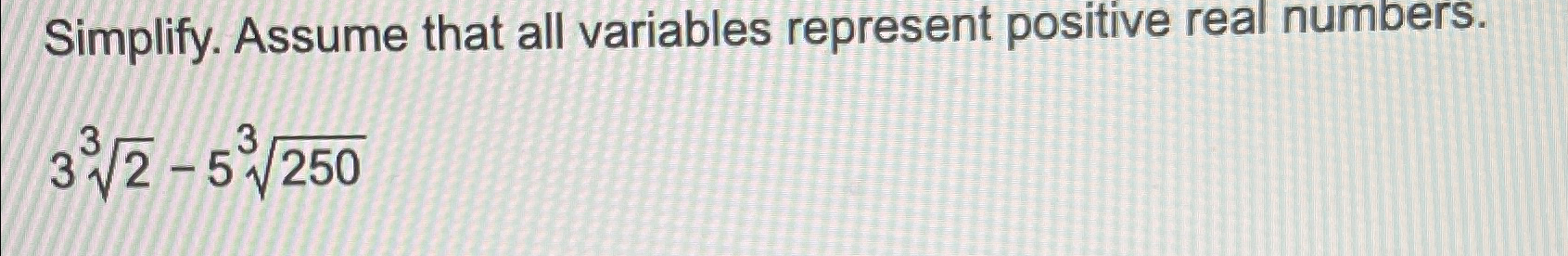 Solved Simplify. Assume that all variables represent | Chegg.com