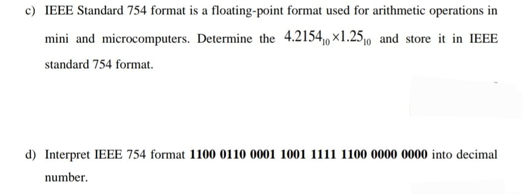 Solved c) IEEE Standard 754 format is a floating-point | Chegg.com