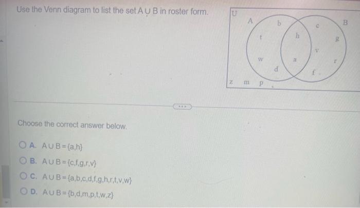 Solved Use the Venn diagram to list the set A∪B in roster | Chegg.com