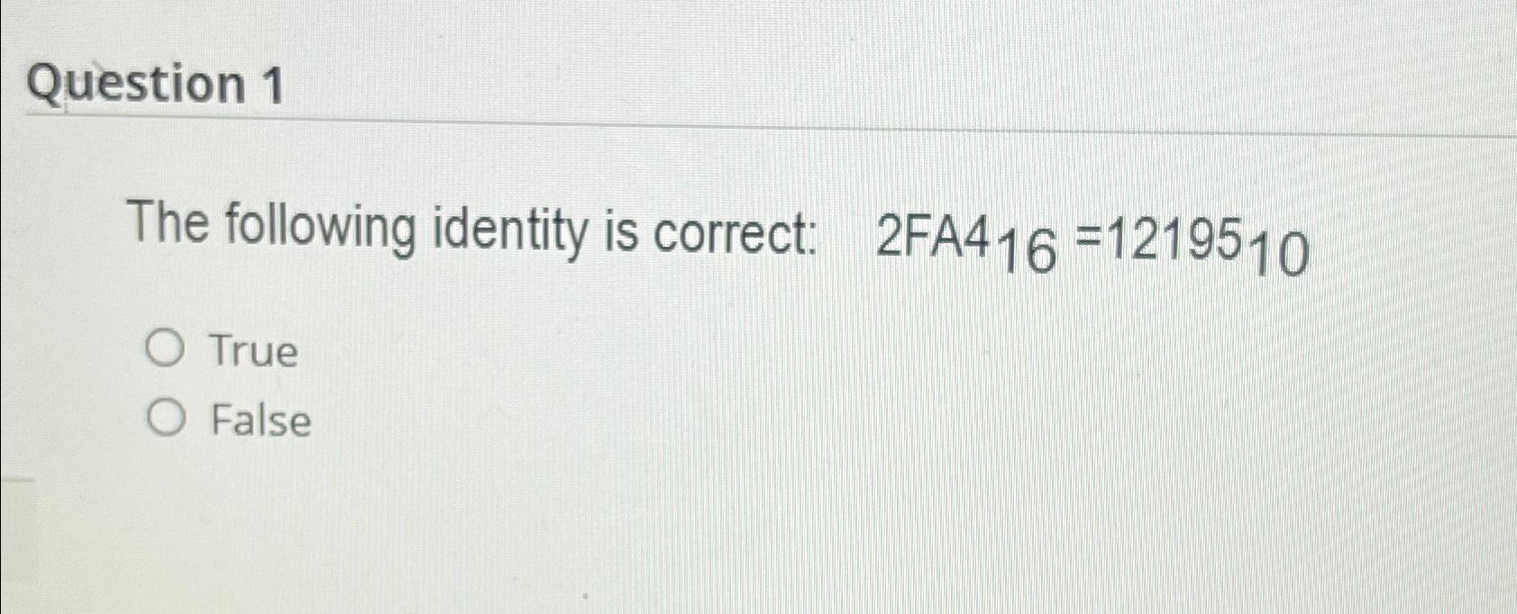 Solved Question 1The following identity is correct: ,2 | Chegg.com