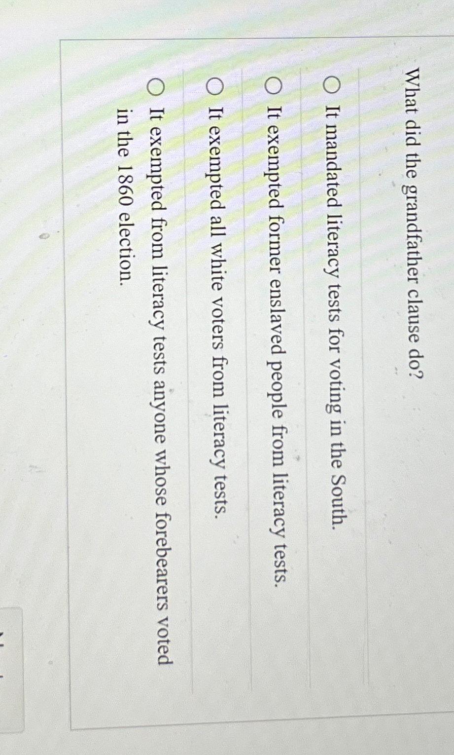 Solved What did the grandfather clause do?It mandated | Chegg.com