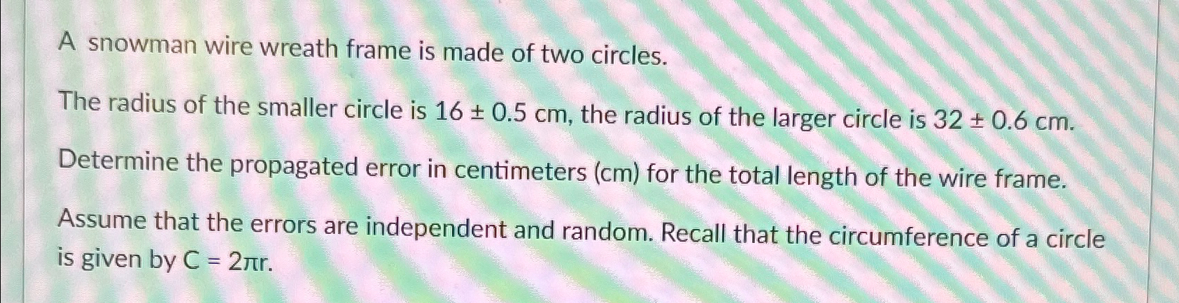 Solved A snowman wire wreath frame is made of two | Chegg.com