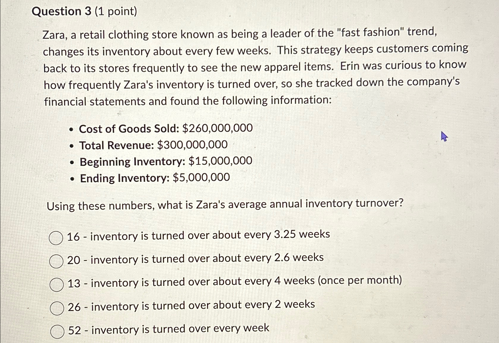 Solved Question 3 (1 ﻿point)Zara, a retail clothing store | Chegg.com