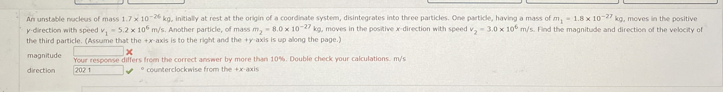 Solved Ar unstable nucleus of mass 1.7×10-26kg, ﻿initially | Chegg.com