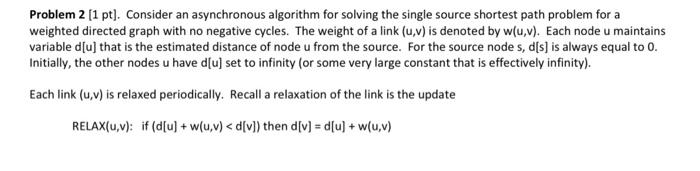 Solved Problem 2 [1 pt]. Consider an asynchronous algorithm | Chegg.com