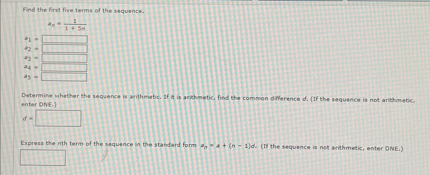 Solved Find the first five terms of the | Chegg.com