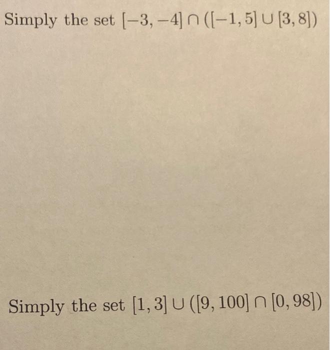 Solved Simply the set [−3,−4]∩([−1,5]∪[3,8]) Simply the set | Chegg.com