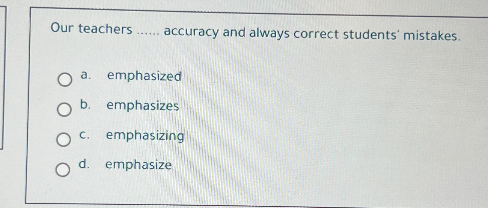 Solved Our teachers accuracy and always correct students' | Chegg.com