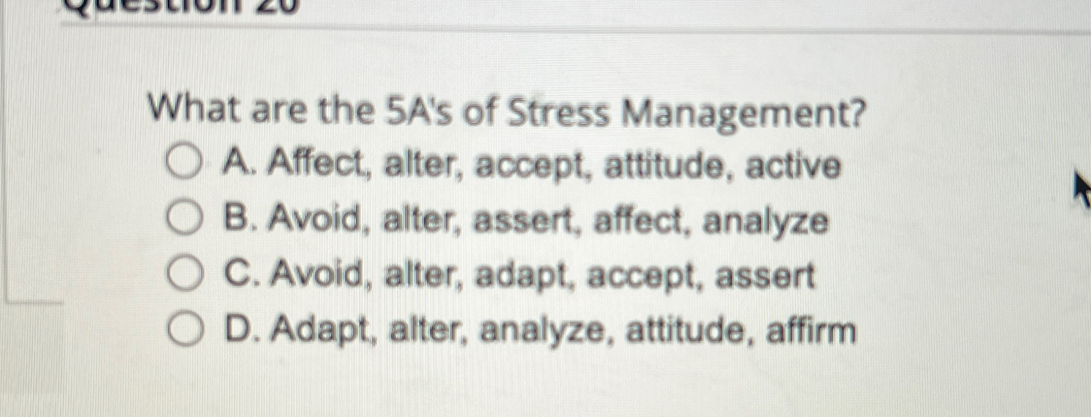 Solved What are the 5A's of Stress Management?A. ﻿Affect, | Chegg.com