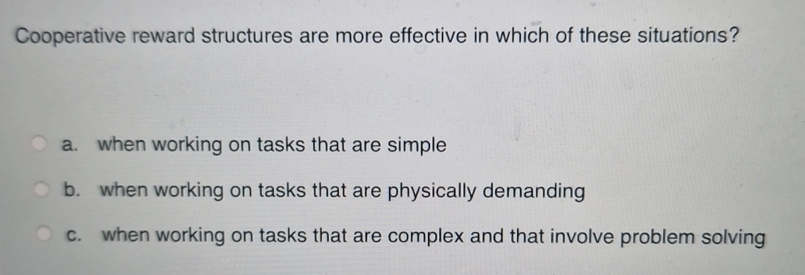 Solved Cooperative reward structures are more effective in | Chegg.com