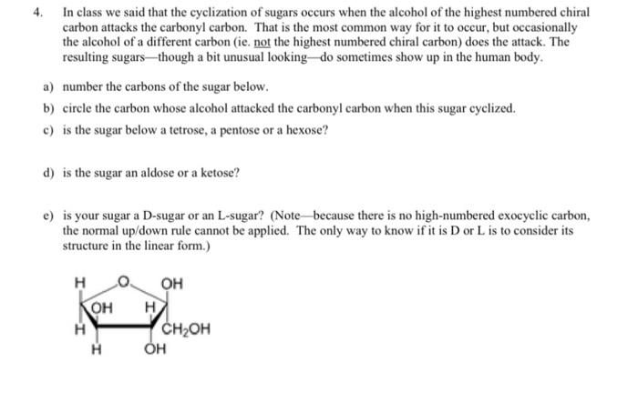 Solved 4. In class we said that the cyclization of sugars | Chegg.com