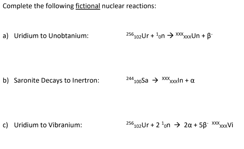 Solved Complete the following fictional nuclear reactions:a) | Chegg.com