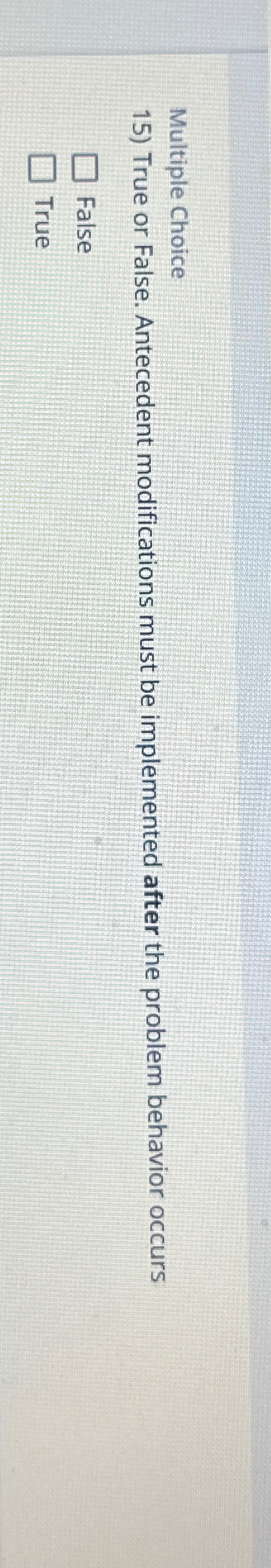 Solved Multiple ChoiceTrue or False. Antecedent | Chegg.com