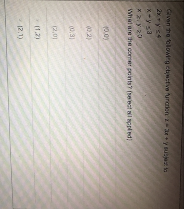 Solved Given The Following Objective Function Z 3x Y
