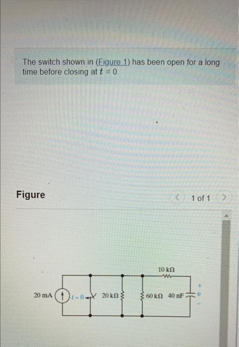 Solved The switch shown in (Figure 1) has been open for a | Chegg.com