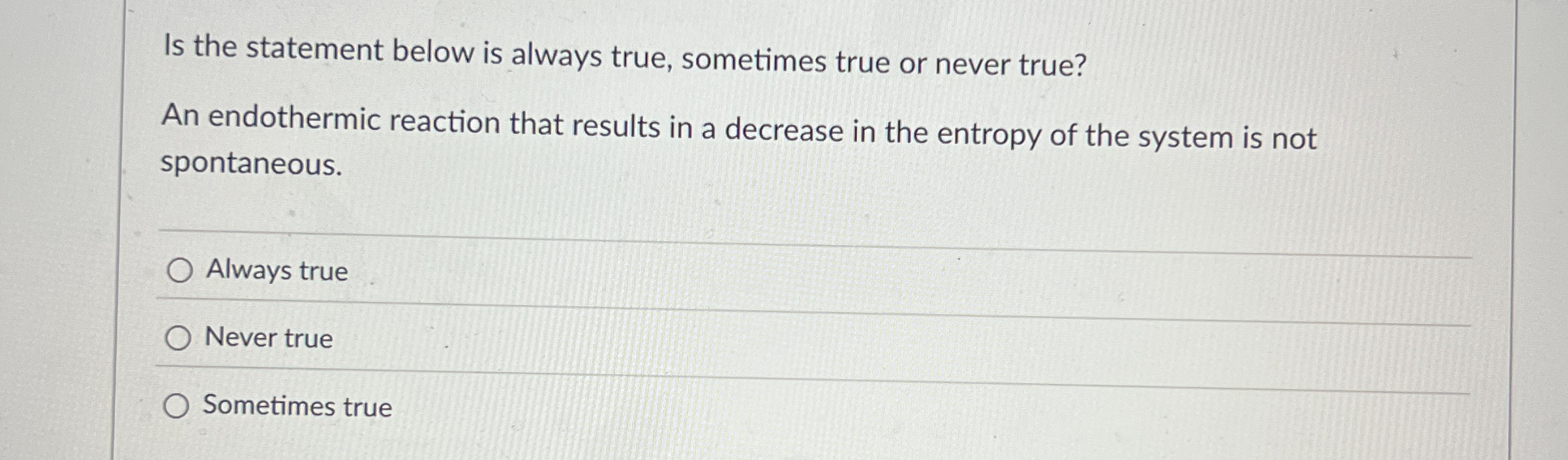 Solved Is the statement below is always true, sometimes true | Chegg.com