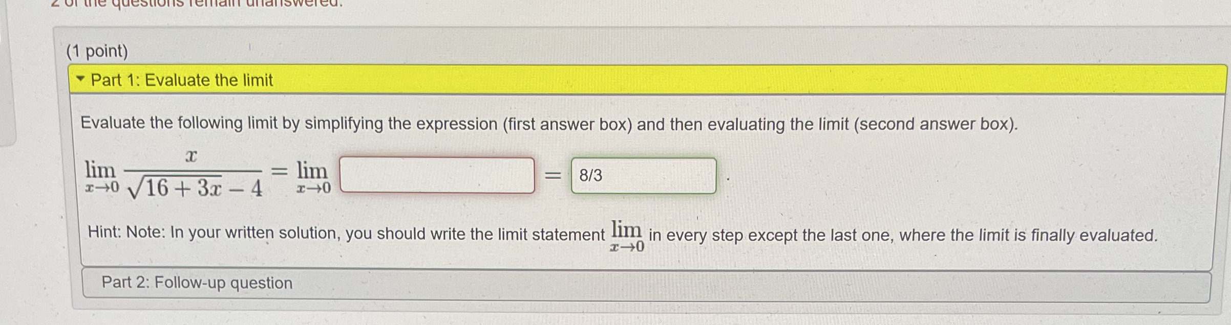Solved (1 ﻿point)Part 1: Evaluate the limitEvaluate the | Chegg.com