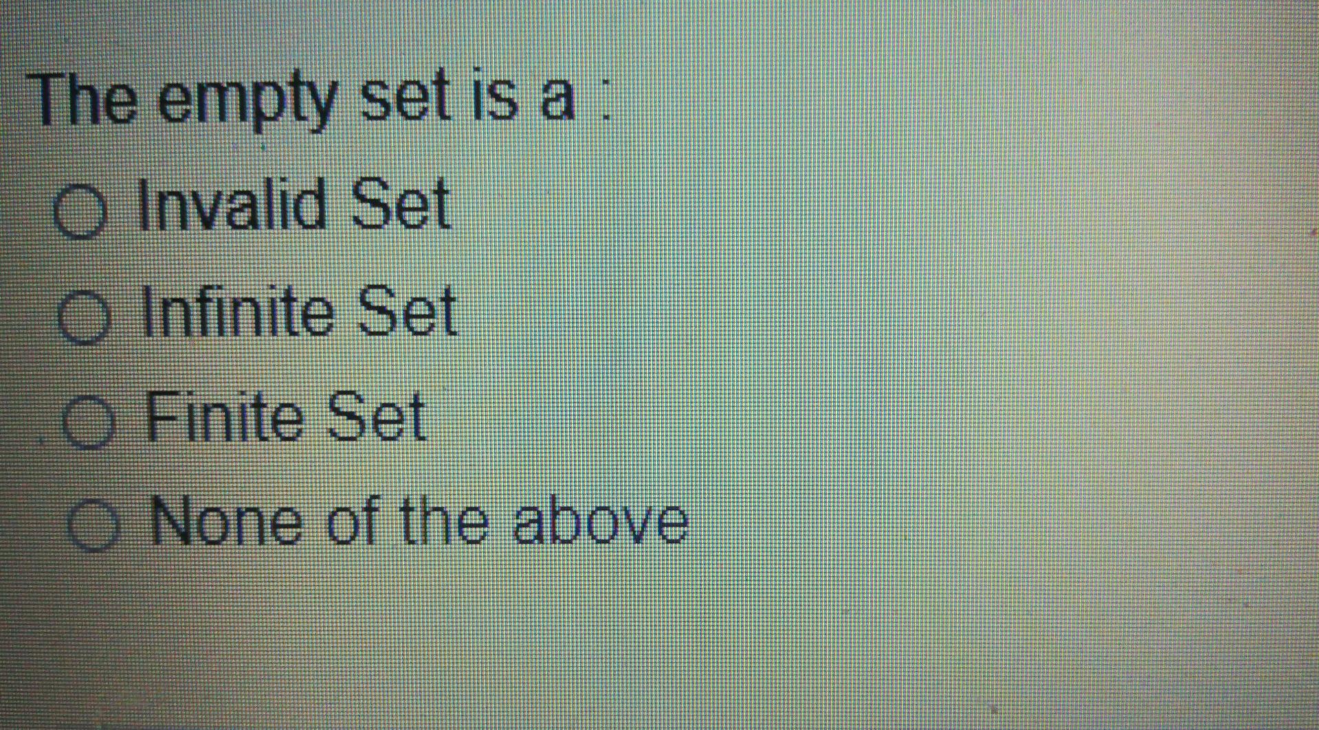 Solved The empty set is a O Invalid Set 0 Infinite Set O | Chegg.com
