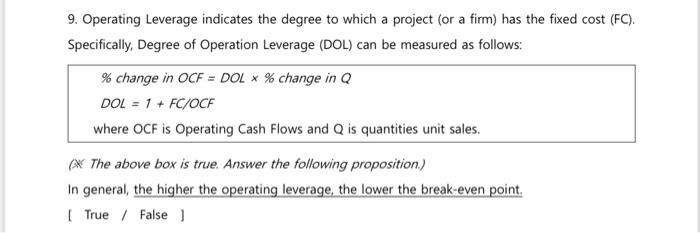 Solved 9. Operating Leverage indicates the degree to which a | Chegg.com