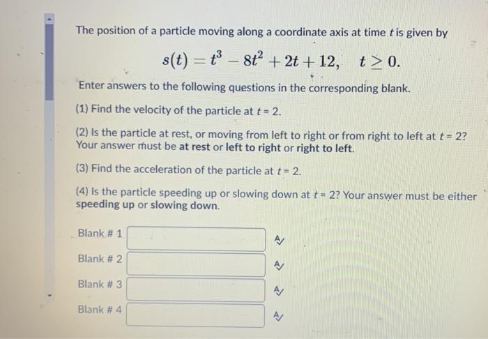 Solved The position of a particle moving along a coordinate | Chegg.com