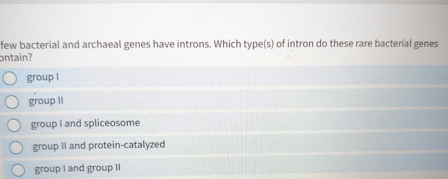 Solved few bacterial and archaeal genes have introns. Which | Chegg.com