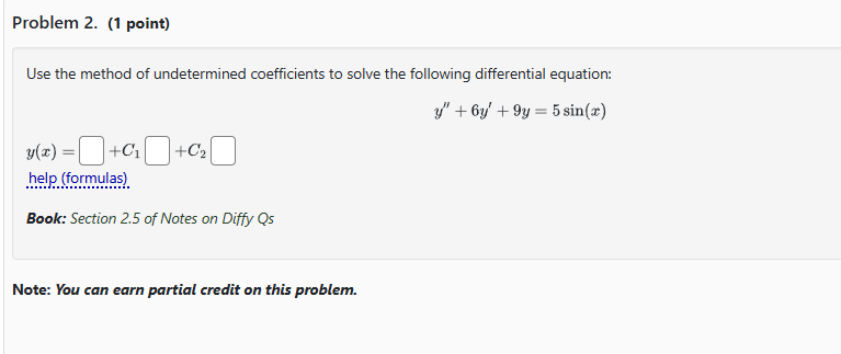Solved Problem 2. (1 ﻿point)Use the method of ﻿undetermined | Chegg.com